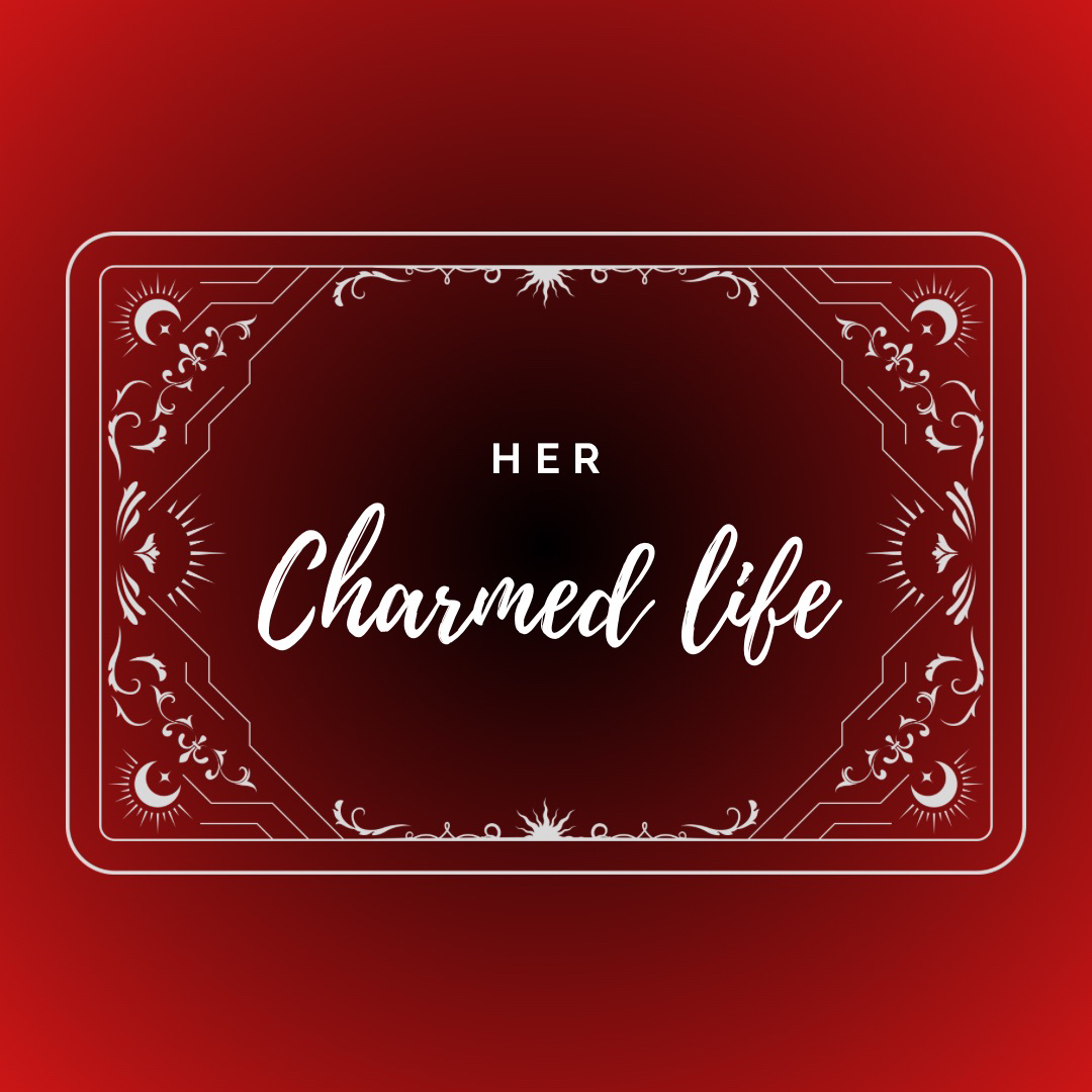 About – Her Charmed Life